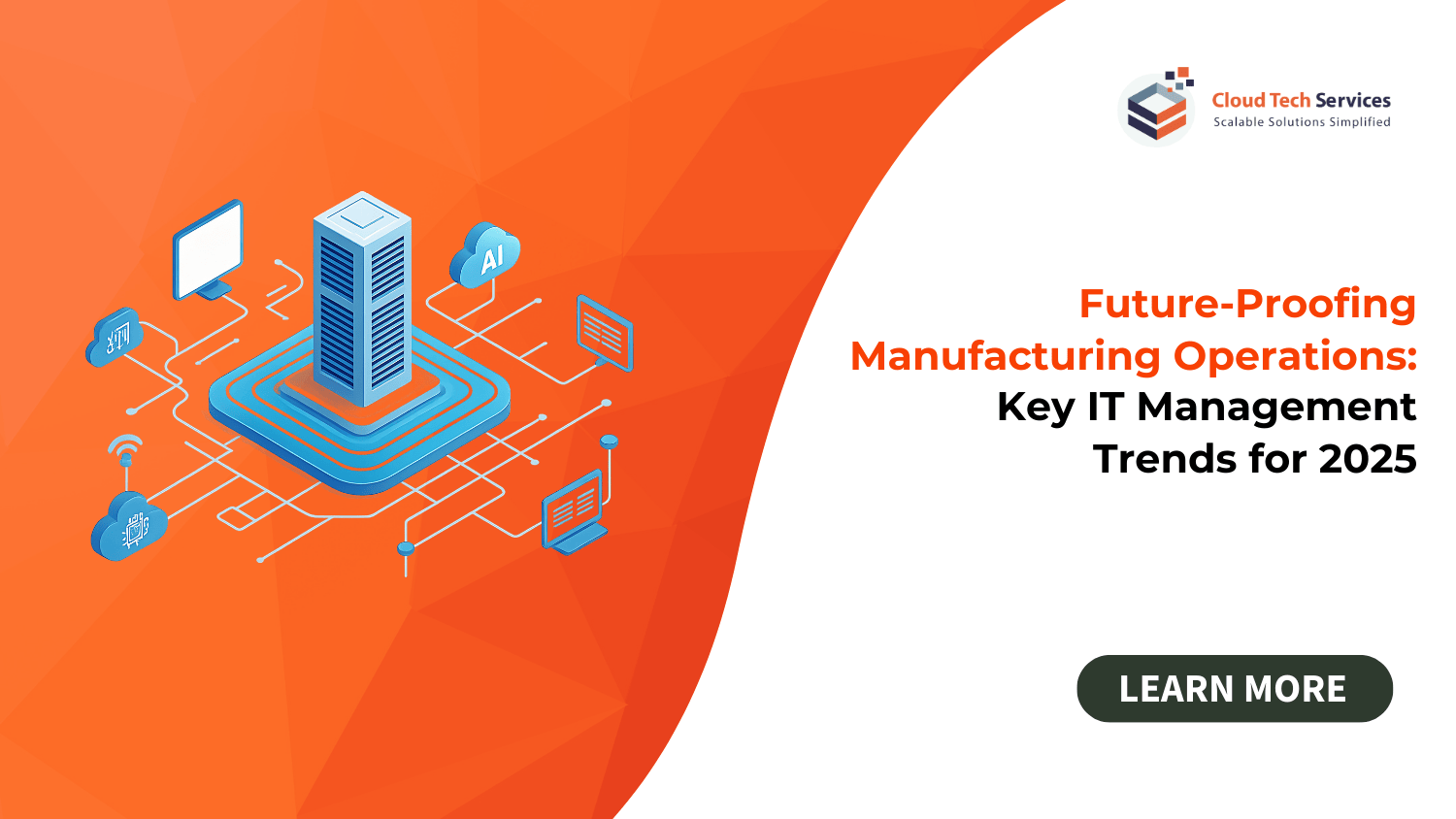 Future-Proofing Manufacturing Operations: Key IT Management Trends for 2025